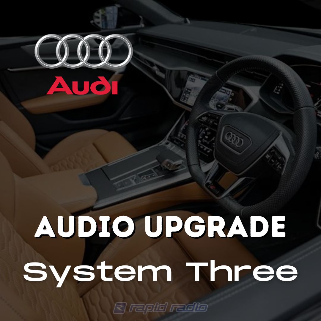 Audi Audio Upgrade - SYSTEM THREE – rapid-radio