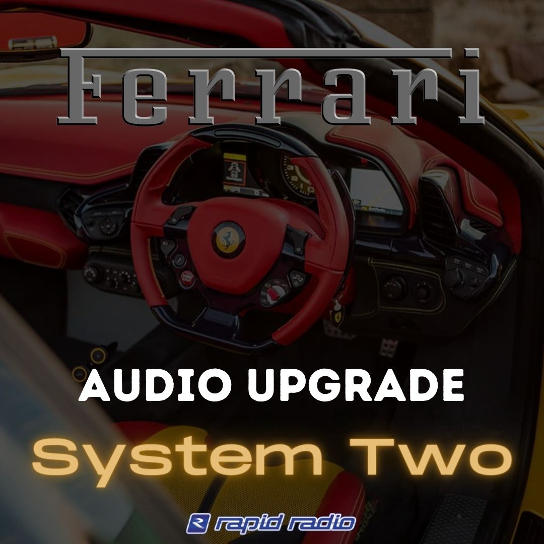 Ferrari Audio Upgrade - SYSTEM TWO – rapid-radio